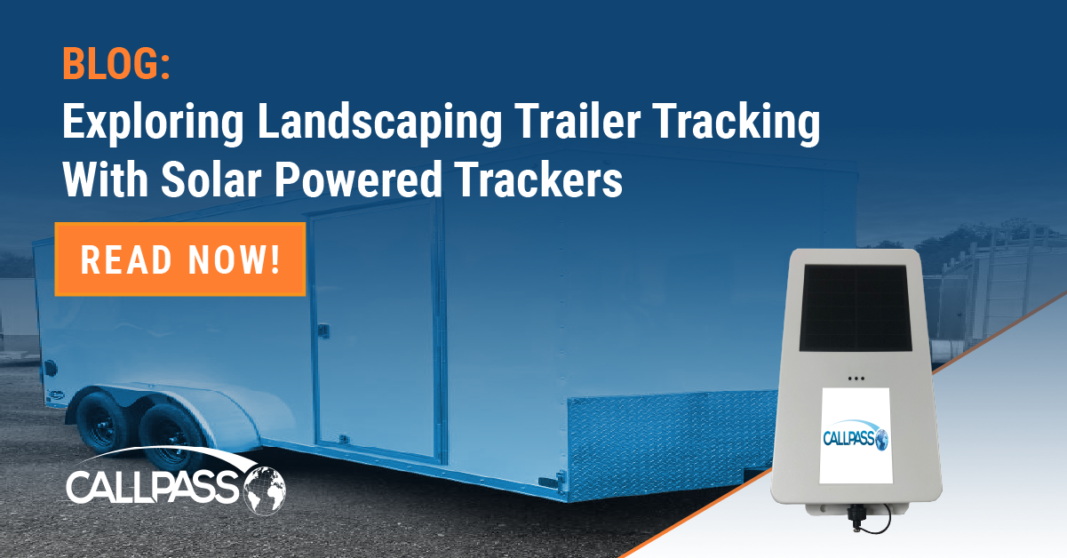 Landscaping Trailer Tracking With Solar Powered Trackers - LANA